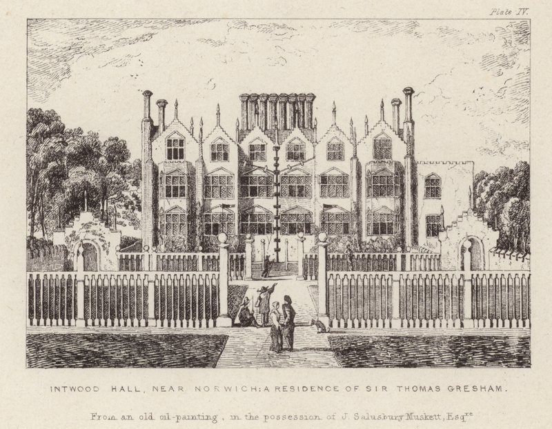 Intwood Hall, la résidence de Sir Thomas Gresham